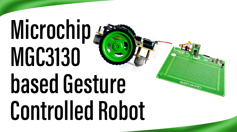 Microchip MGC3130 based Gesture controlled robot - Pantech.AI