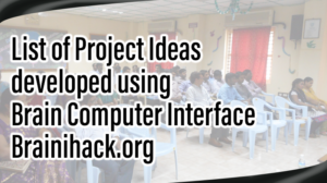 List of Project Ideas developed using Brain Computer Interface ...