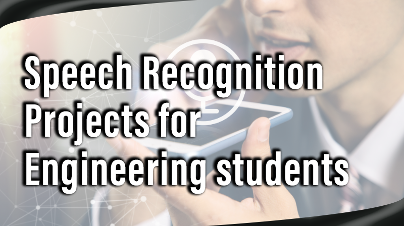 Speech recognition projects for engineering students - Pantech.AI