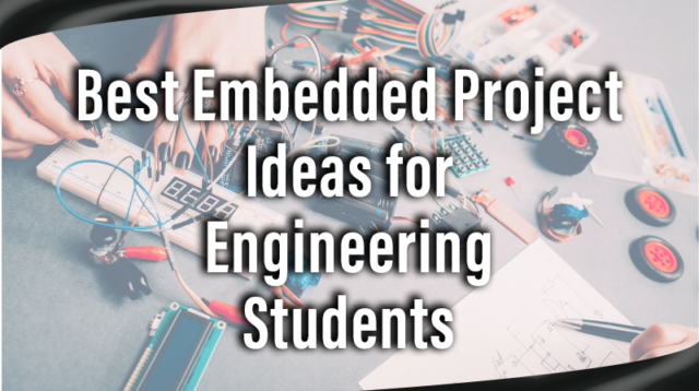 Best Embedded Project Ideas for Engineering Students - Pantech.AI