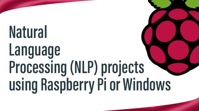 Natural Language Processing (NLP) projects using Raspberry Pi or Windows - Pantech.AI