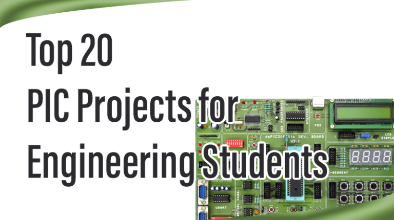 Top 20 PIC Projects for Engineering Students - Pantech.AI
