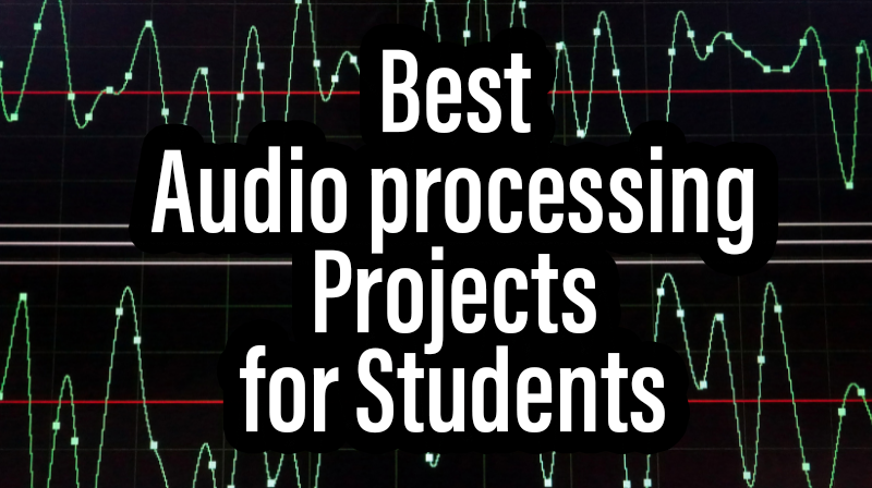 Best Audio processing Projects for Students - Pantech.AI
