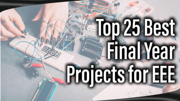 Top 25 Best Final Year Projects for EEE - Pantech.AI