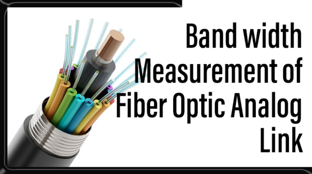Band width Measurement of Fiber Optic Analog Link - Pantech.AI