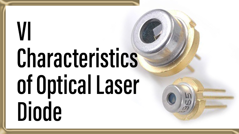 VI Characteristics of Optical Laser Diode - Pantech.AI