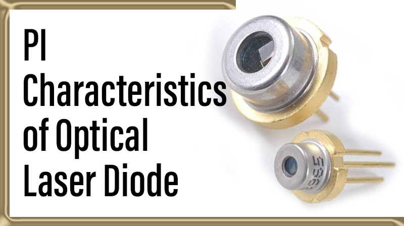 PI Characteristics of Optical Laser Diode - Pantech solutionsPantech.AI