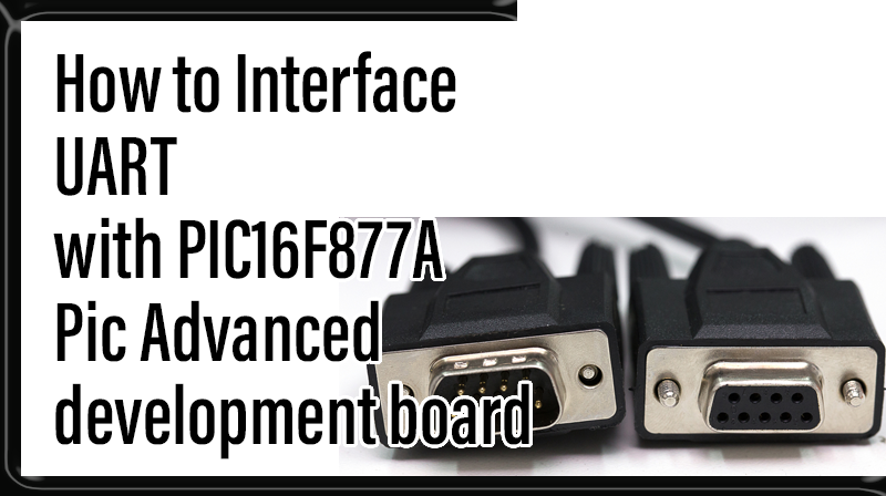 how to interface uart with pic16f877a - Pantech.AI
