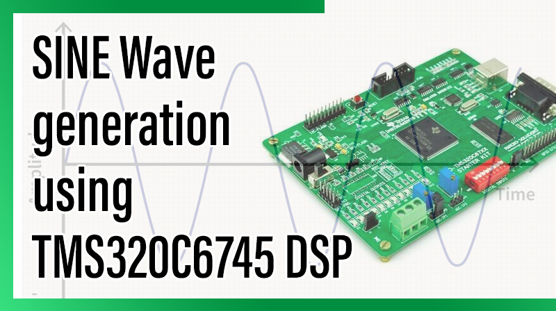 SINE Wave generation using TMS320C6745 - Pantech.AI