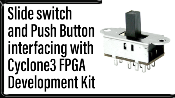 Slide switch and Push Button interfacing with Cyclone3 FPGA Development ...