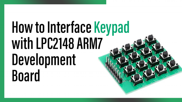 Interface Keypad with LPC2148 ARM7 - Pantech.AI