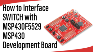 How to Interface Relay with MSP430F5529 MSP430 Development Board