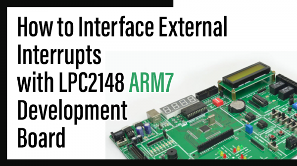 Interface External Interrupts with LPC2148 ARM7 - Pantech.AI