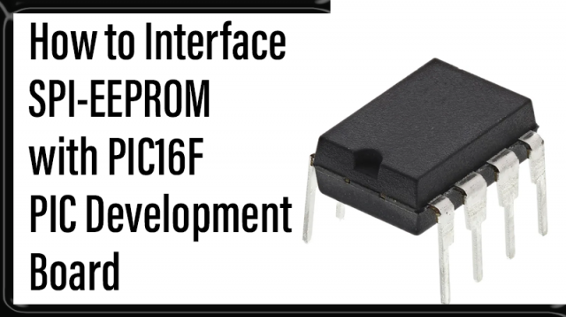 How to Interface SPI EEPROM with PIC16F PIC - Pantech.AI