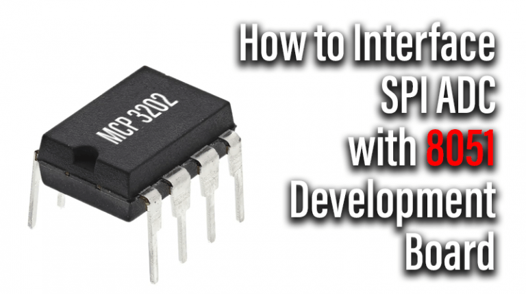 How to Interface SPI ADC with 8051 Development Board - Pantech.AI