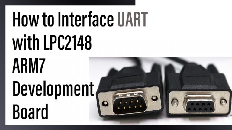 Interface UART with LPC2148 ARM7 - Pantech.AI