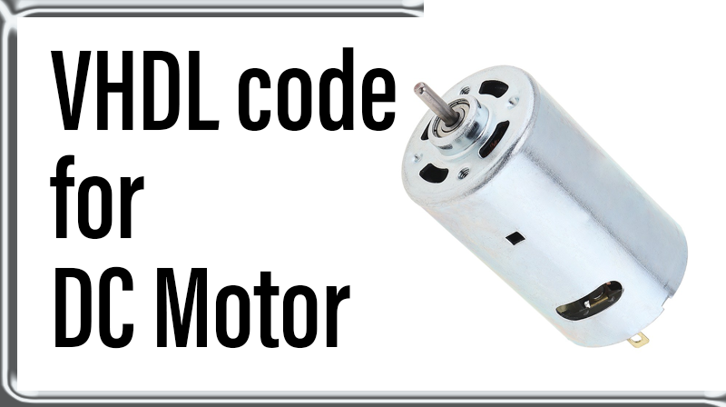 How To Interface Dc Motor With Fpga Using Pwm Signals