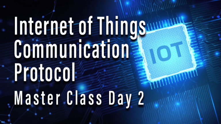 Internet of Things Communication Protocol-IoT Master Class-Day 2 ...